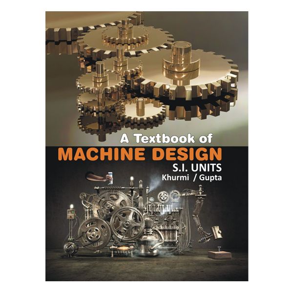 A Textbook of Machine Design by Khurmi / Gupta | Daraz.pk