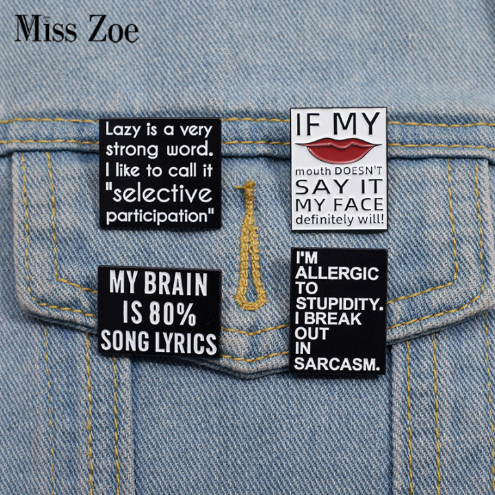 Text Quotes Enamel Pins Custom MY BRAIN IS 80% SONG LYRICS Brooches ...
