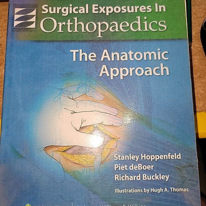 Surgical Exposures in Orthopaedics By Stanley Hoppenfeld, Piet DeBoer ...