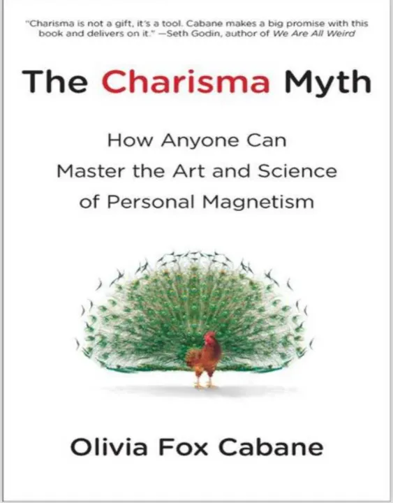 The Charisma Myth How Anyone Can Master the Art and Science of Personal ...