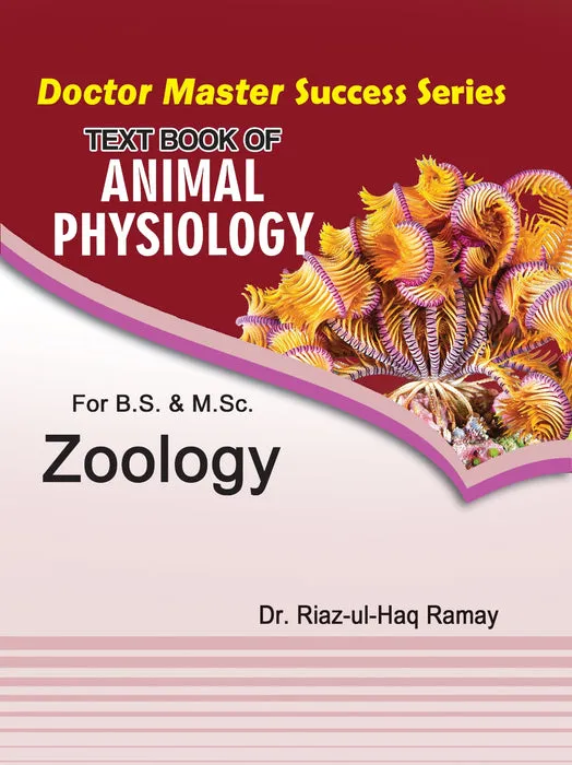 Text Book of Animal Physiology for BS, MS Zoology by Riaz ul Haq Ramay ...