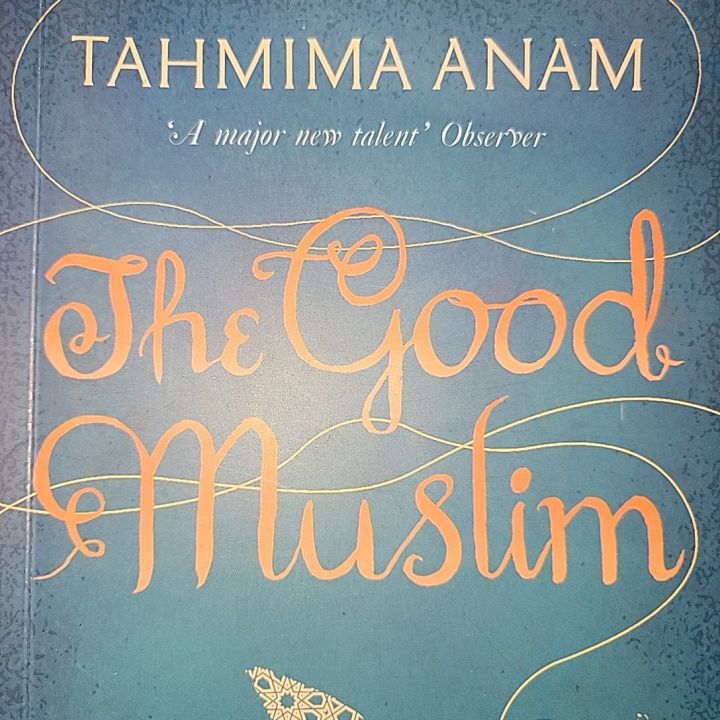 The Good Muslim By Tahmima Anam | Daraz.com.bd
