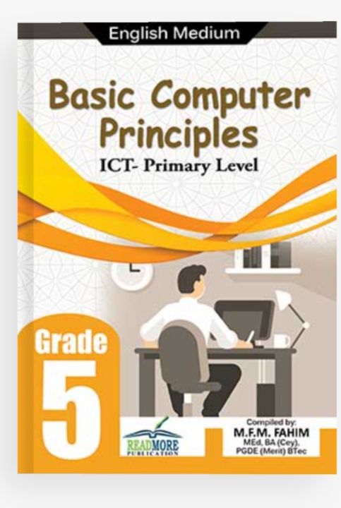 Basic Computer Principles ICT – Primary Level M.F.M. Fahim | Daraz.lk