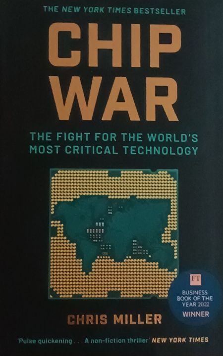 CHIP WAR: The Fight for the World's Most Critical Technology by Chris ...