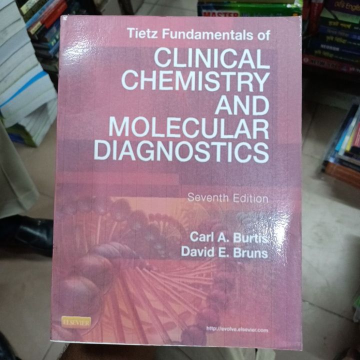 Tietz Fundamentals of CLINICAL CHEMISTRY AND MOLECULAR DIAGNOSTICS ...