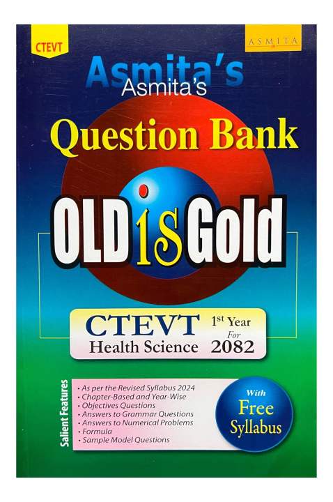 Asmita's Question Bank Old Is Gold For CTEVT Health Science 1st Year ...