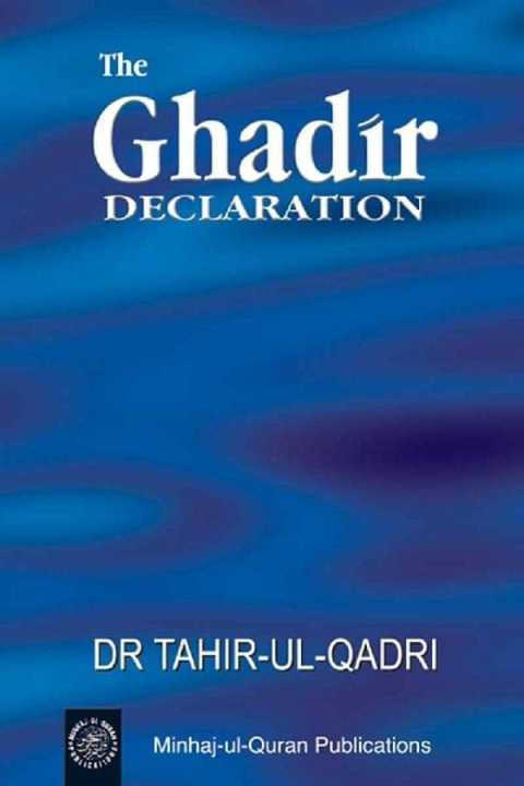 The Ghadir DECLARATION by Dr Tahir ul Qadri | Daraz.pk