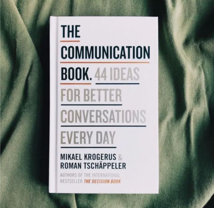 The Communication Book: 44 Ideas for Better Conversations Every Day by ...