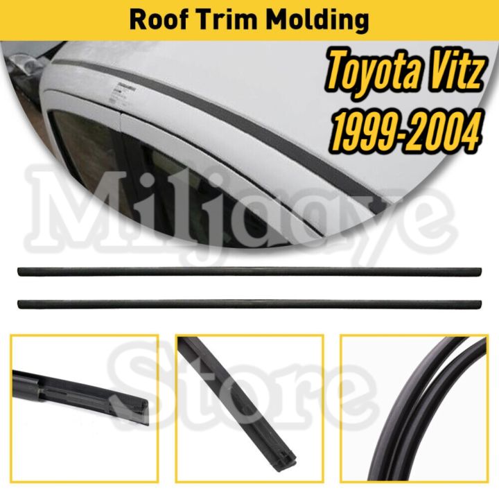 Toyota Vitz 1999-2004 Roof Strip Roof Moulding Roof Rubber For Both ...