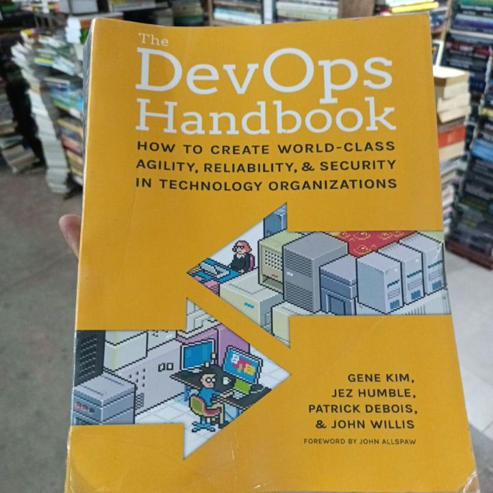 The DevOps Handbook: How to Create World-Class Agility, Reliability, and Security in Technology ...