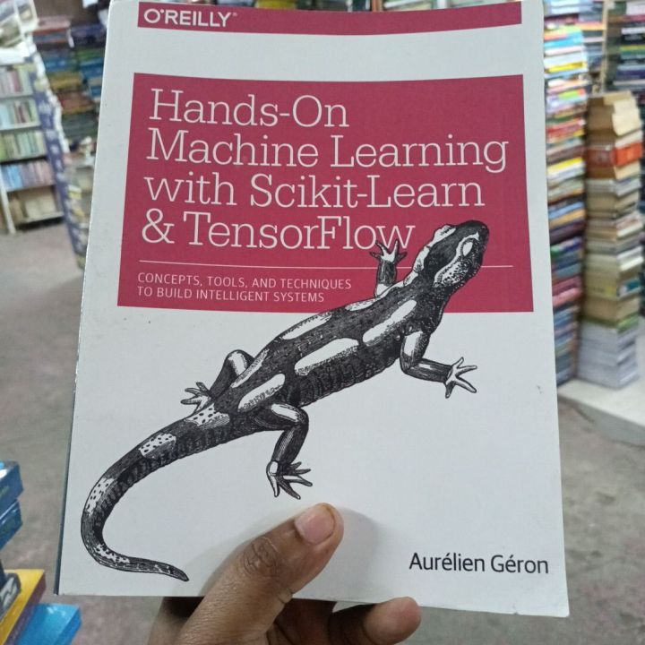 Hands-On Machine Learning with Scikit-Learn and TensorFlow: Concepts, Tools, and Techniques to ...