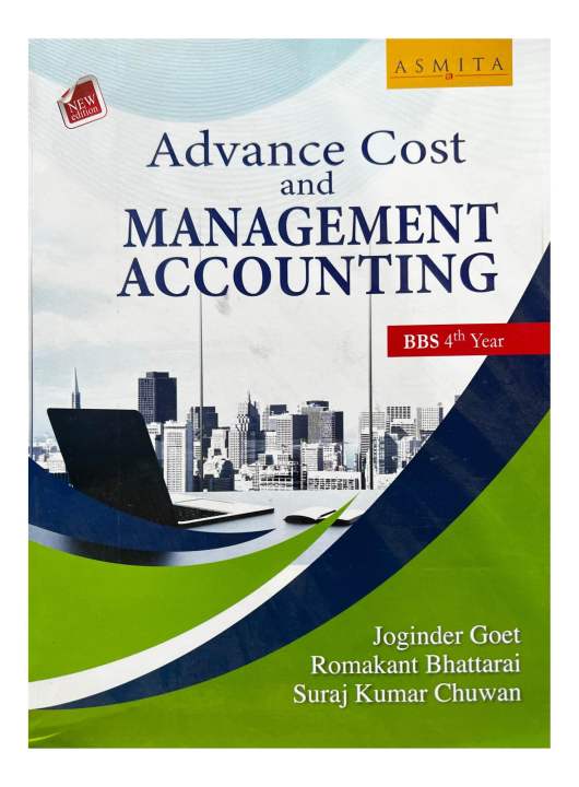 Asmita's Advance Cost and Management Account-A Textbook For BBS 4th ...