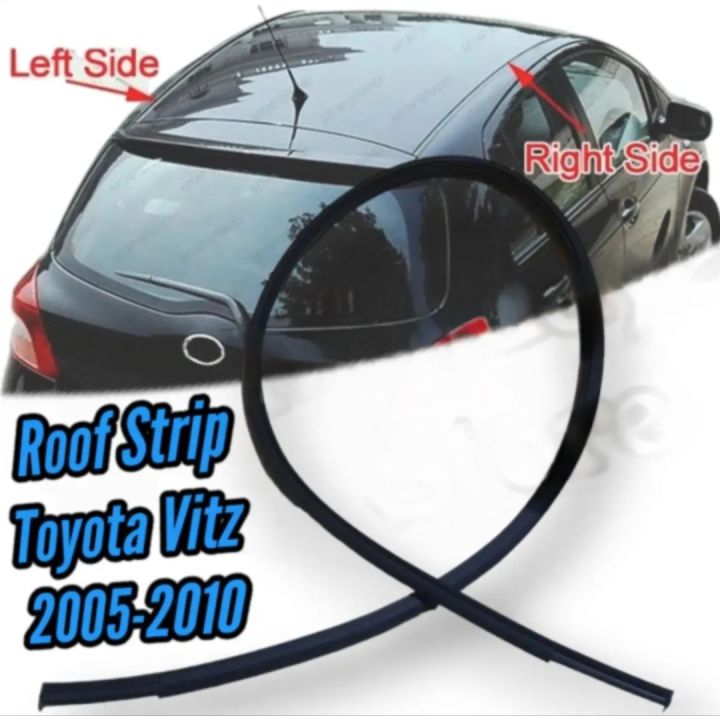 Toyota Vitz Roof Strip Roof Moulding 2 Pcs For Both Sides For Models ...