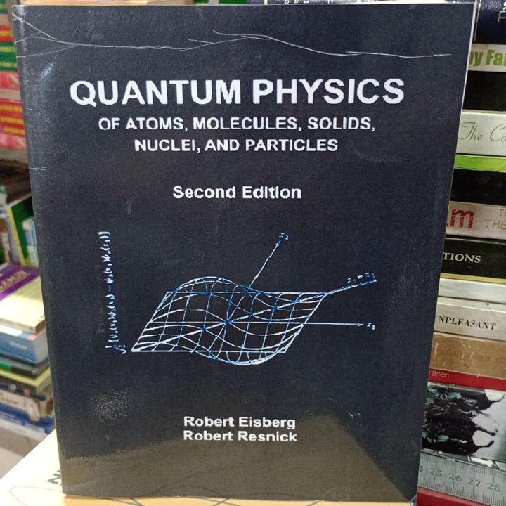 QUANTUM PHYSICS OF ATOMS, MOLECULES, SOLIDS, NUCLEI, AND PARTICLES | Daraz.com.bd