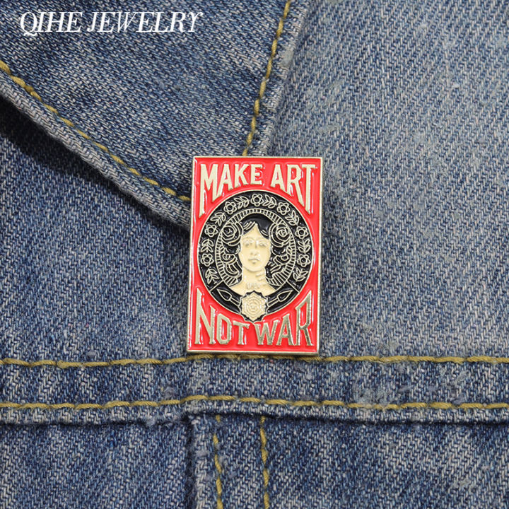 Creatively Art Poster Design Enamel Pins Custom MAKE ART NOT WAR ...