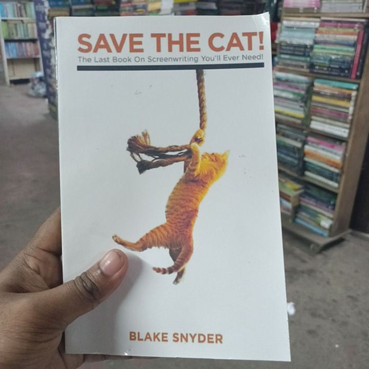 Save the Cat! The Last Book on Screenwriting You'll Ever Need Book by ...
