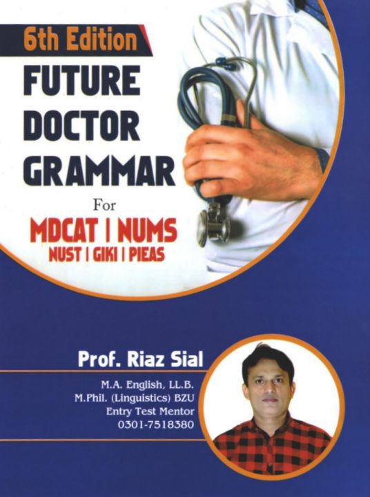 Future Doctor Grammer book for MDCAT, NUMS, NUST, GIKI, PIEAS by Prof ...