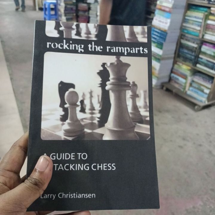 A GUIDE TO ATTACKING CHESS Larry Christiansen | Daraz.com.bd