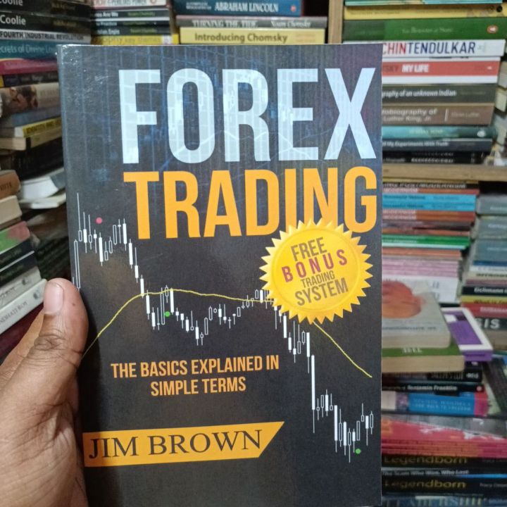 Forex Trading The Basics Explained in Simple Terms: Includes Free Bonus System (indicators ...