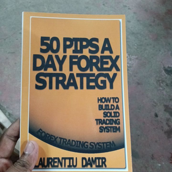50 Pips a Day Forex Strategy Book by Laurentiu Damir | Daraz.com.bd