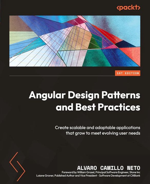Angular Design Patterns and Best Practices: Create scalable and adaptable applications that grow ...