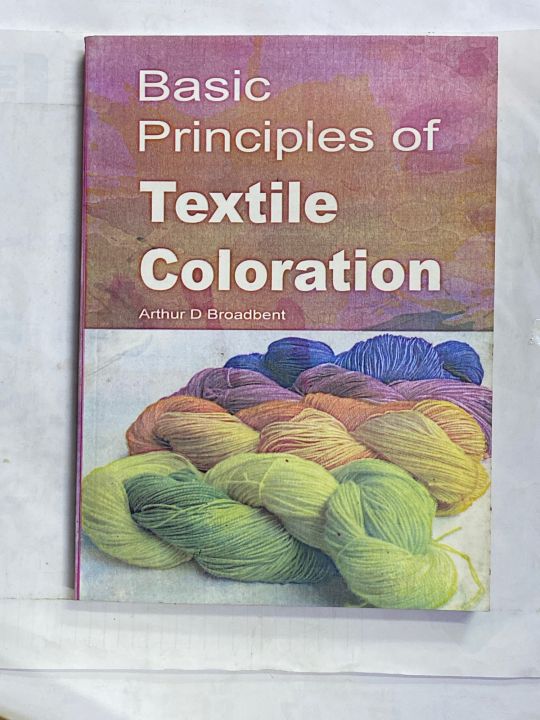 Basic principles of textile coloration by Arthur d. Broadbent | Daraz.pk