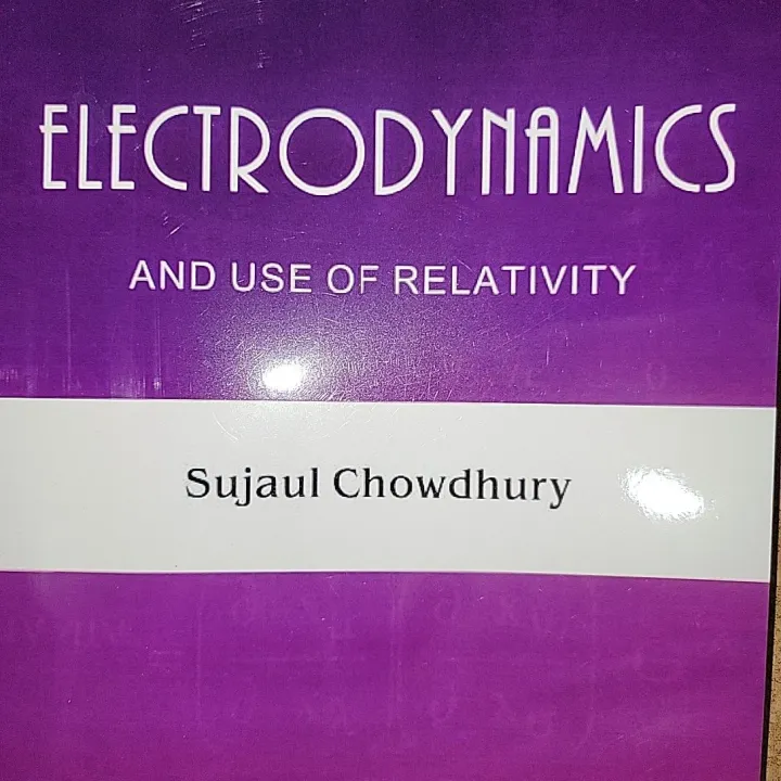 Electrodynamics And Use of Relativity By Sujaul Chowdhury | Daraz.com.bd