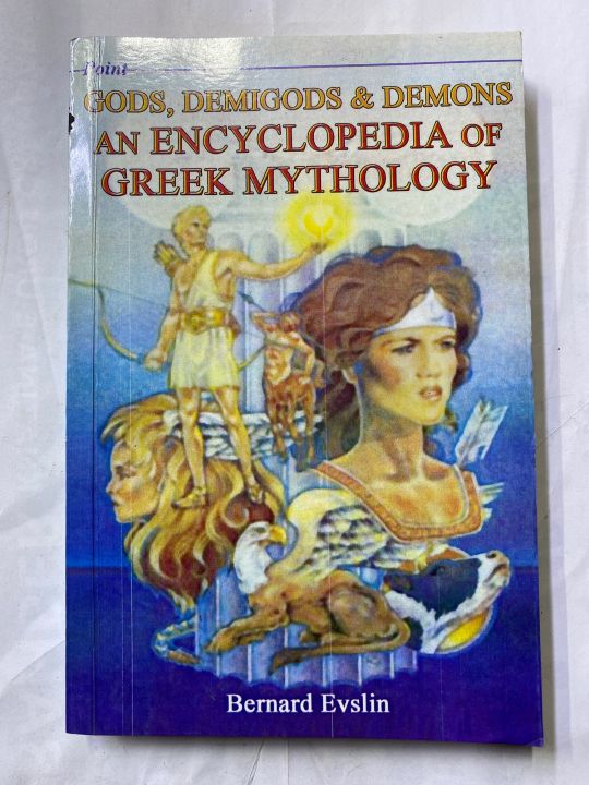 GODS DEMIGODS AND DEMONS AN ENCYCLOPAEDIA OF GREEK MYTHOLOGY BY BERNARD ...