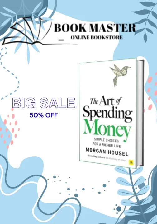 The Art of Spending Money: Simple Choices for a Richer Life Book by ...