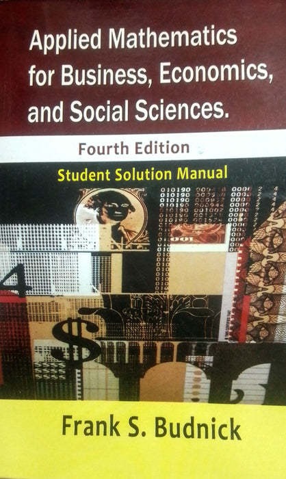 Student Solution Manual of Applied Mathematics for Business Economics and Social Sciences 4th ...