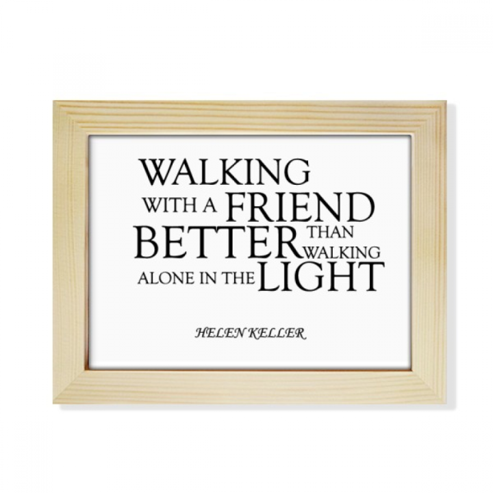 Quote About Friendship By Helen Keller Desktop Photo Frame Picture Art ...