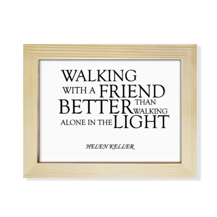 Quote About Friendship By Helen Keller Desktop Photo Frame Picture Art ...