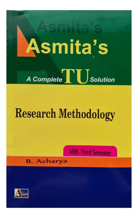 Asmita's Research Methodology (English Medium) - A Complete TU Solution For MBS 3rd Semester ...