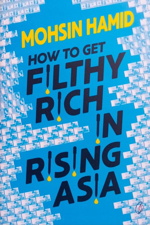 HOW TO GET FILTHY RICH IN RISING ASIA BY MOHSIN HAMID | Daraz.pk