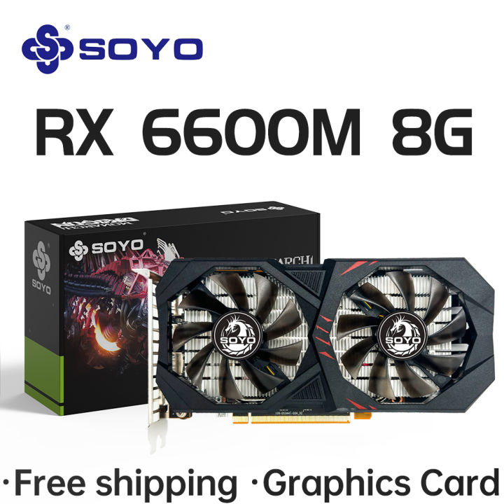 SOYO AMD RX 6600M 8GB Graphics Card GDDR6 128Bit PCI-E 4.0×8 8Pin ...