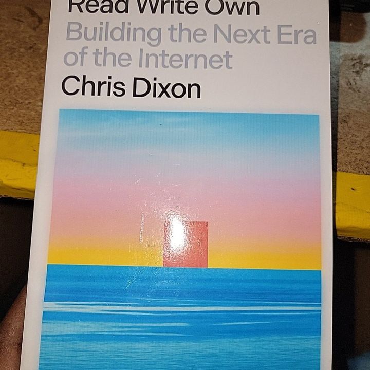 Read Write Own Building The Next Era of The Internet By Chris Dixon ...