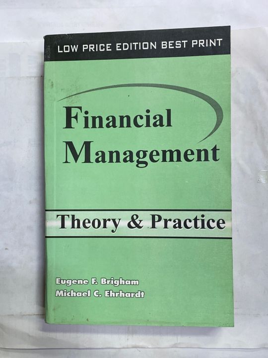 FINANCIAL MANAGEMENT THEORY AND PRACTICE BY EUGENE F. BRIGHAM | Daraz.pk