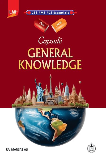 ilmi one liner Capsule General Knowledge for CSS PMS PCS 2026 Edition ...