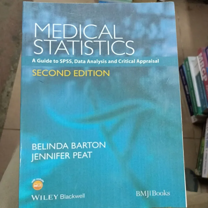 MEDICAL STATISTICS A Guide to SPSS, Data Analysis and Critical ...