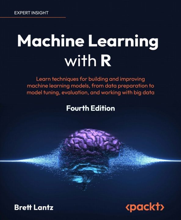 Machine Learning with R Learn techniques for building and improving machine learning models ...