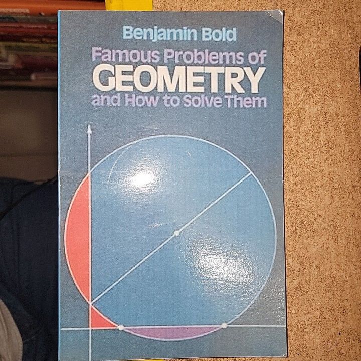 Famous Problems of Geometry And How to Solve Them By Benjamin Bold ...
