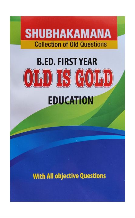B.ed. First Year Old Is Gold [New Edition-2080/81] | Daraz.com.np