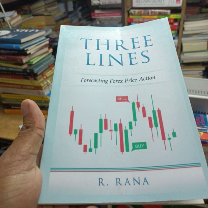 THREE LINES Forecasting Forex Price Action Book By R. Rana | Daraz.com.bd
