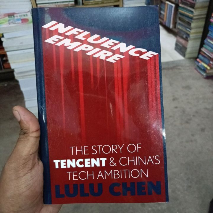 Influence Empire: Inside the Story of Tencent and China's Tech Ambition ...