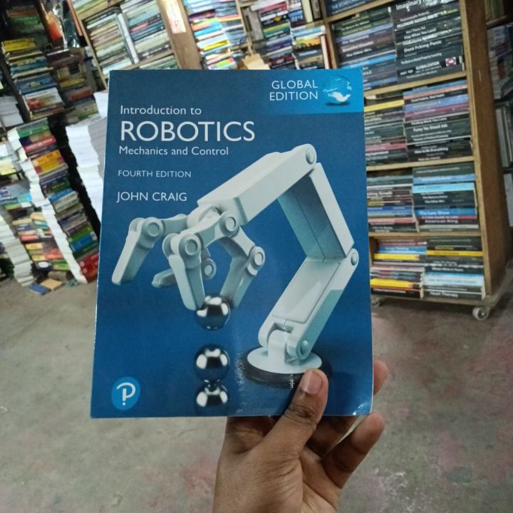 Introduction to Robotics, Global Edition Book by John J Craig | Daraz ...
