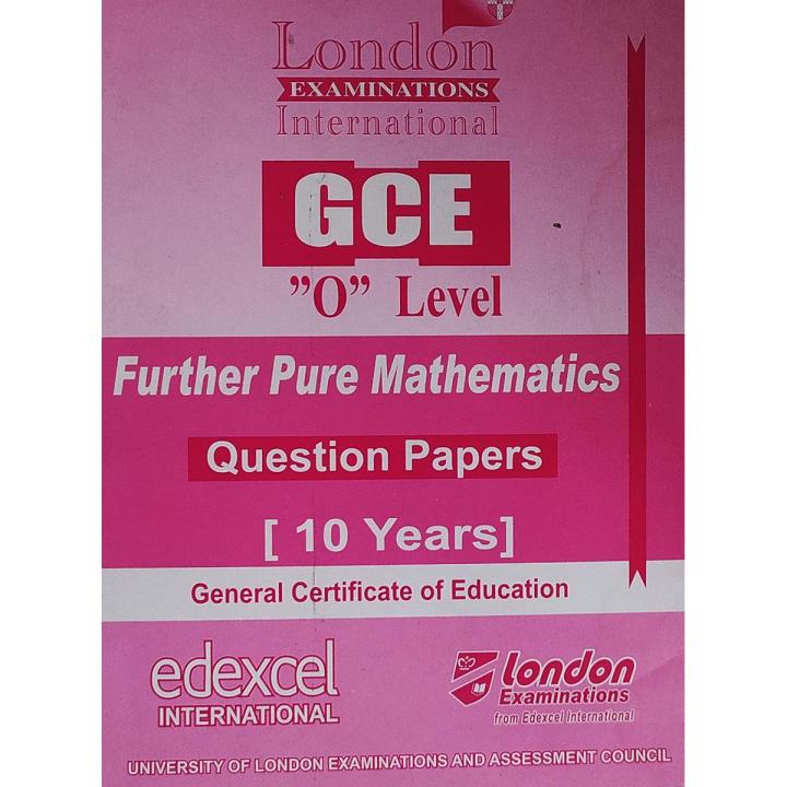 Edexcel O Level GCSE (9-1) Further Pure Mathematics (10 Year) Year Wise ...