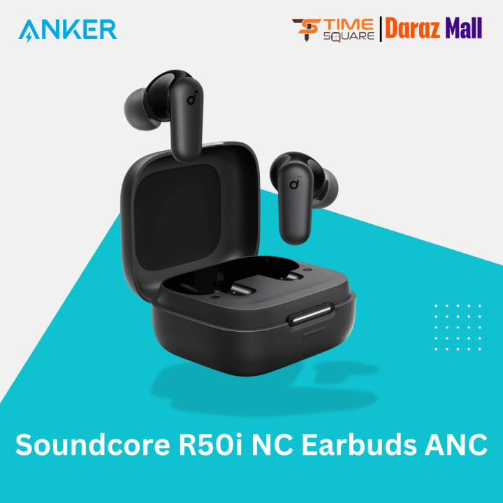 Soundcore R50i NC Earbuds ANC | Daraz.com.bd