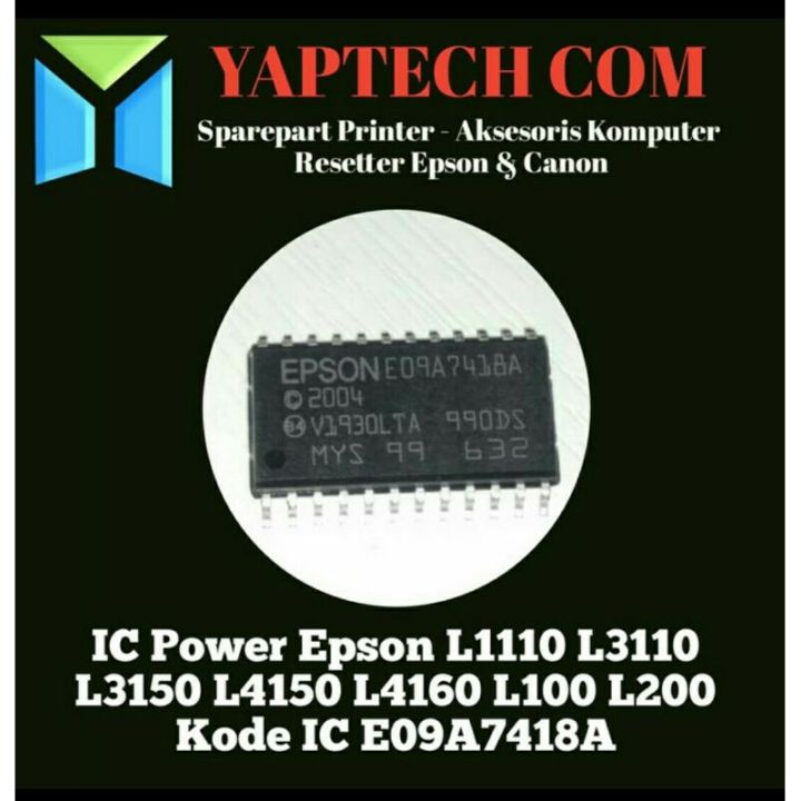 （NEW）E09a7418a IC power Epson L1110 L3110 L3150 L4150 L4160 IC E09A7418A | Daraz.com.bd
