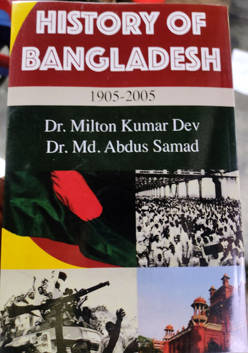 History of Bangladesh 1905-2005 by Milton Kumar Dev | Daraz.com.bd