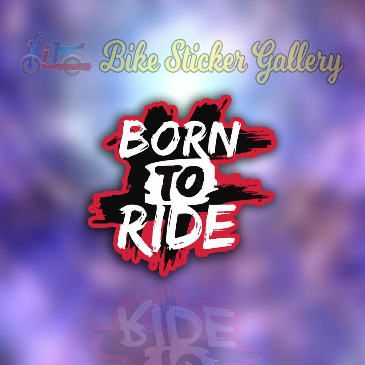 Bike Sticker- Born To Ride ( Waterproof & Premium quality)/Bike_Sticker ...